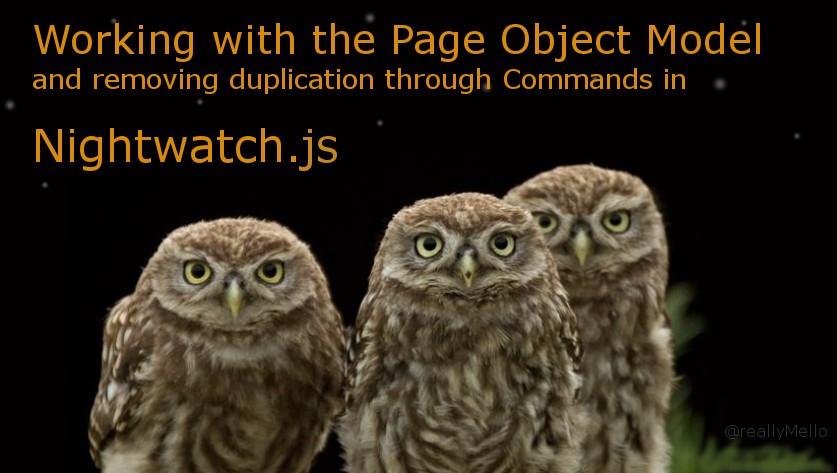 Writing Maintainable Tests With Nightwatchjs Page Objects And Commands David Mello 0430